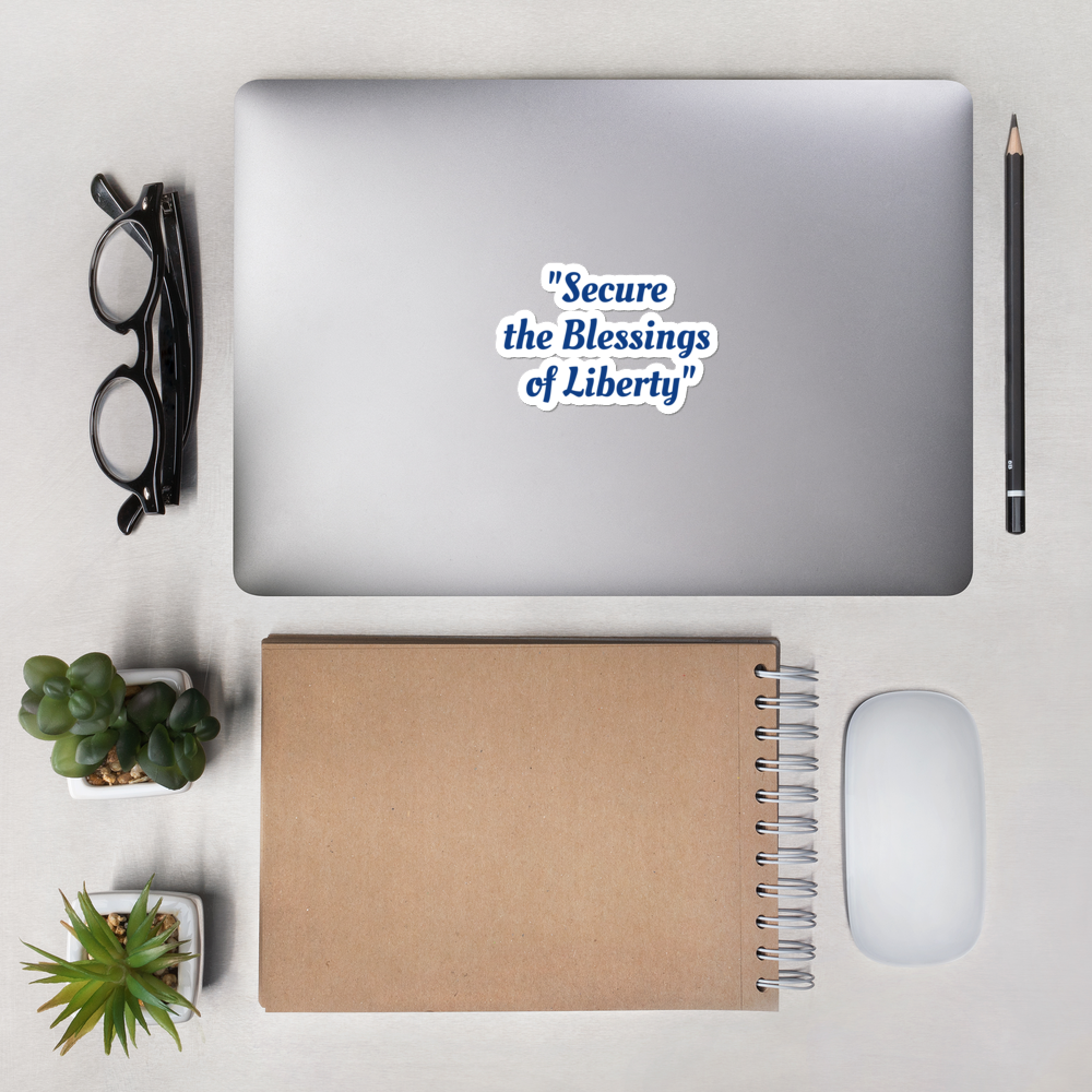 "Secure the Blessings of Liberty" stickers – Founders & Framers